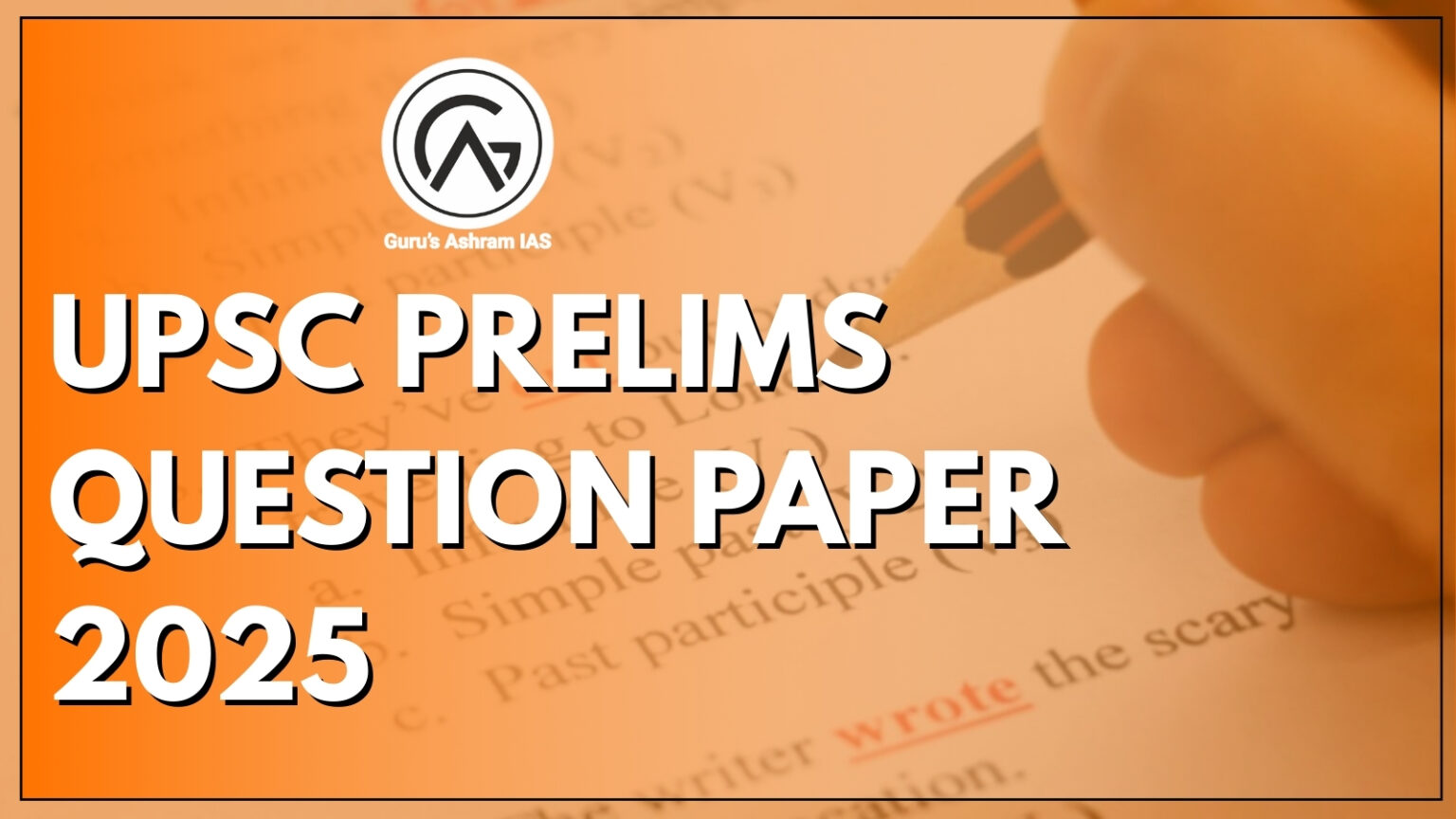 UPSC Prelims 2025 Question Paper PDF (GS & CSAT) | Guru's Ashram IAS